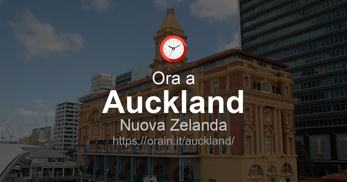 Ora attuale in Auckland, Nuova Zelanda | OraIn.it